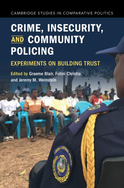 Crime, Insecurity, and Community Policing Experiments on Building Trust ...